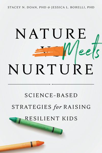 Nature Meets Nurture by Stacey N. Doan, Jessica L. Borelli | Literal